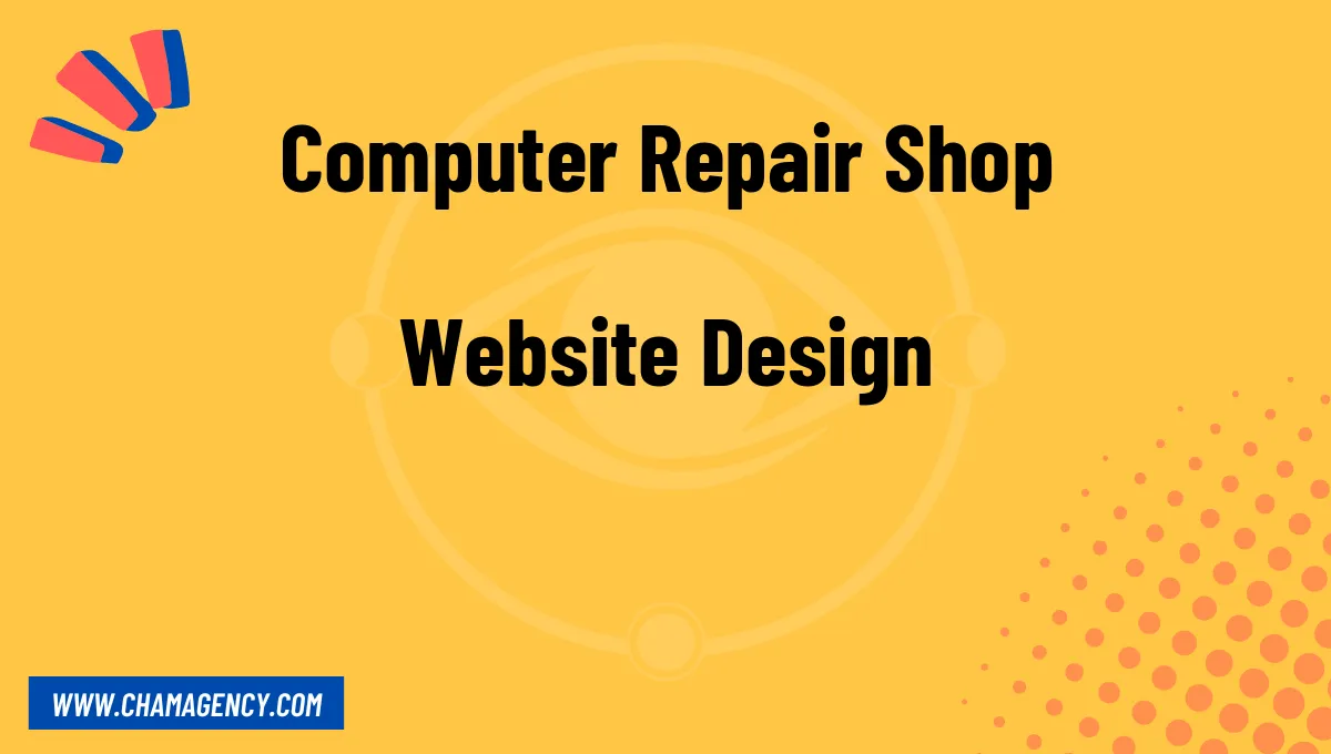 Computer Repair Shop Website Design - CHAM